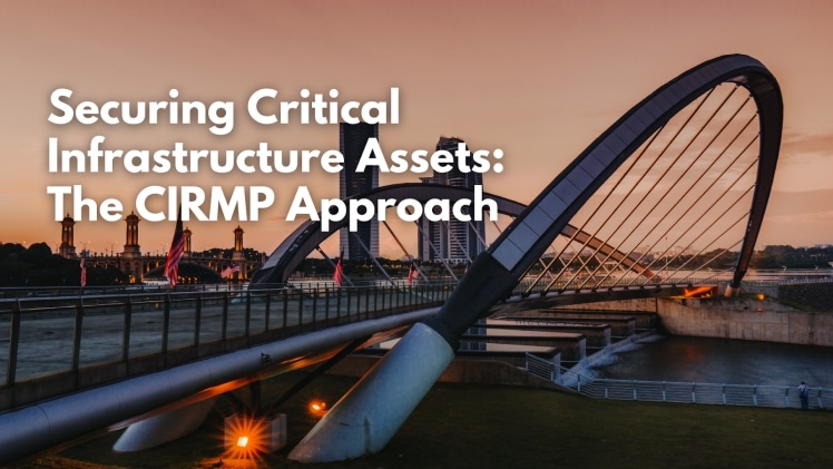 Securing Critical Infrastructure Assets: The CIRMP Approach
